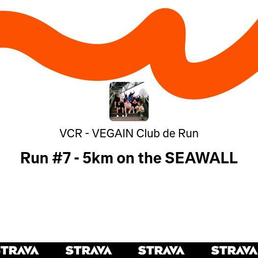 Run #7 - 5km on the SEAWALL | Strava Club Event